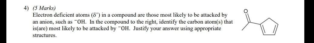 Solved 4) (5 Marks) Electron deficient atoms (δ+)in a | Chegg.com