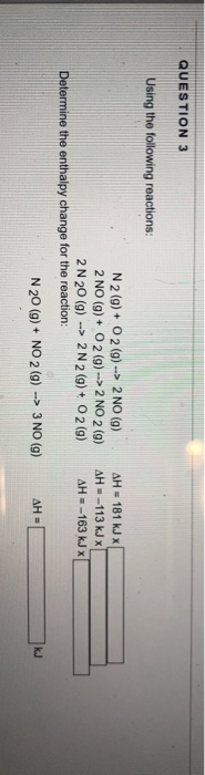 Solved QUESTION 3 Using the following reactions: N2 (9) + O2 | Chegg.com