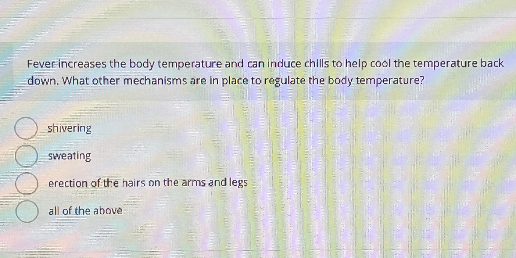 Solved Fever increases the body temperature and can induce | Chegg.com