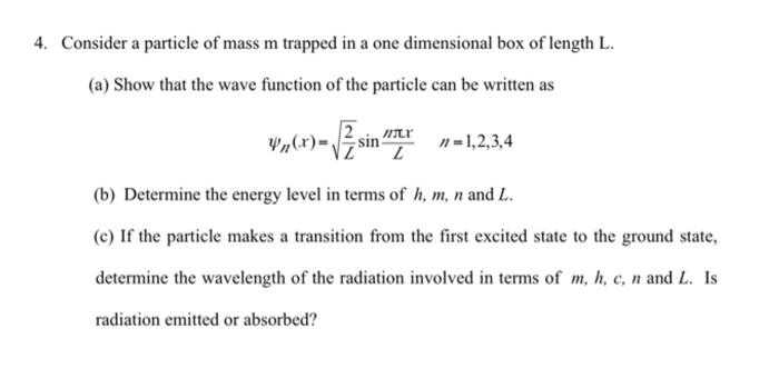 Solved 4. Consider a particle of mass m trapped in a one | Chegg.com
