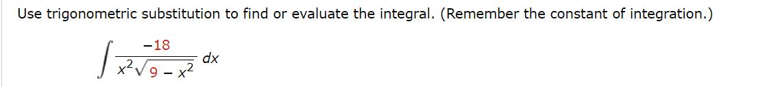 Solved Use trigonometric substitution to find or evaluate | Chegg.com