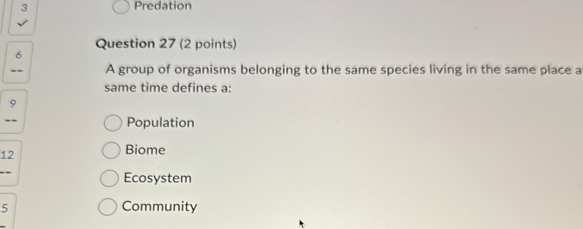 Solved PredationQuestion 27 ( 2 ﻿points)A group of organisms | Chegg.com