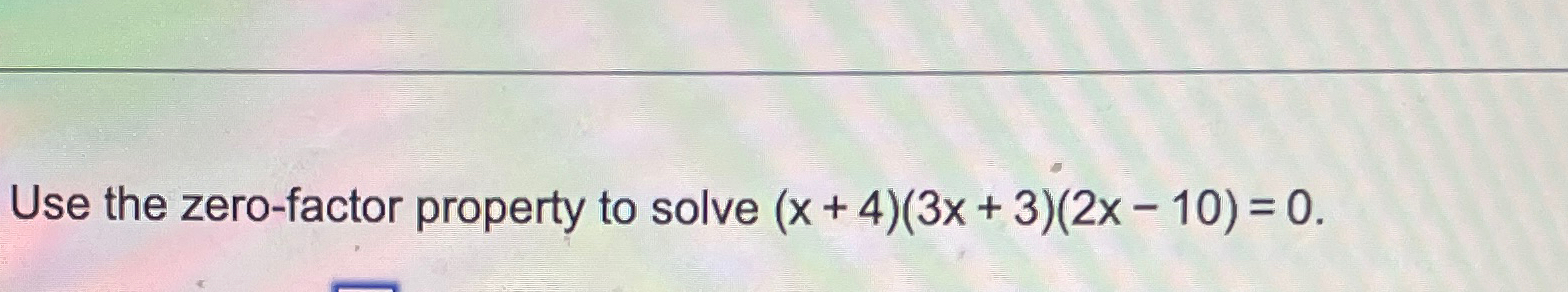 Solved Use the zero-factor property to solve | Chegg.com