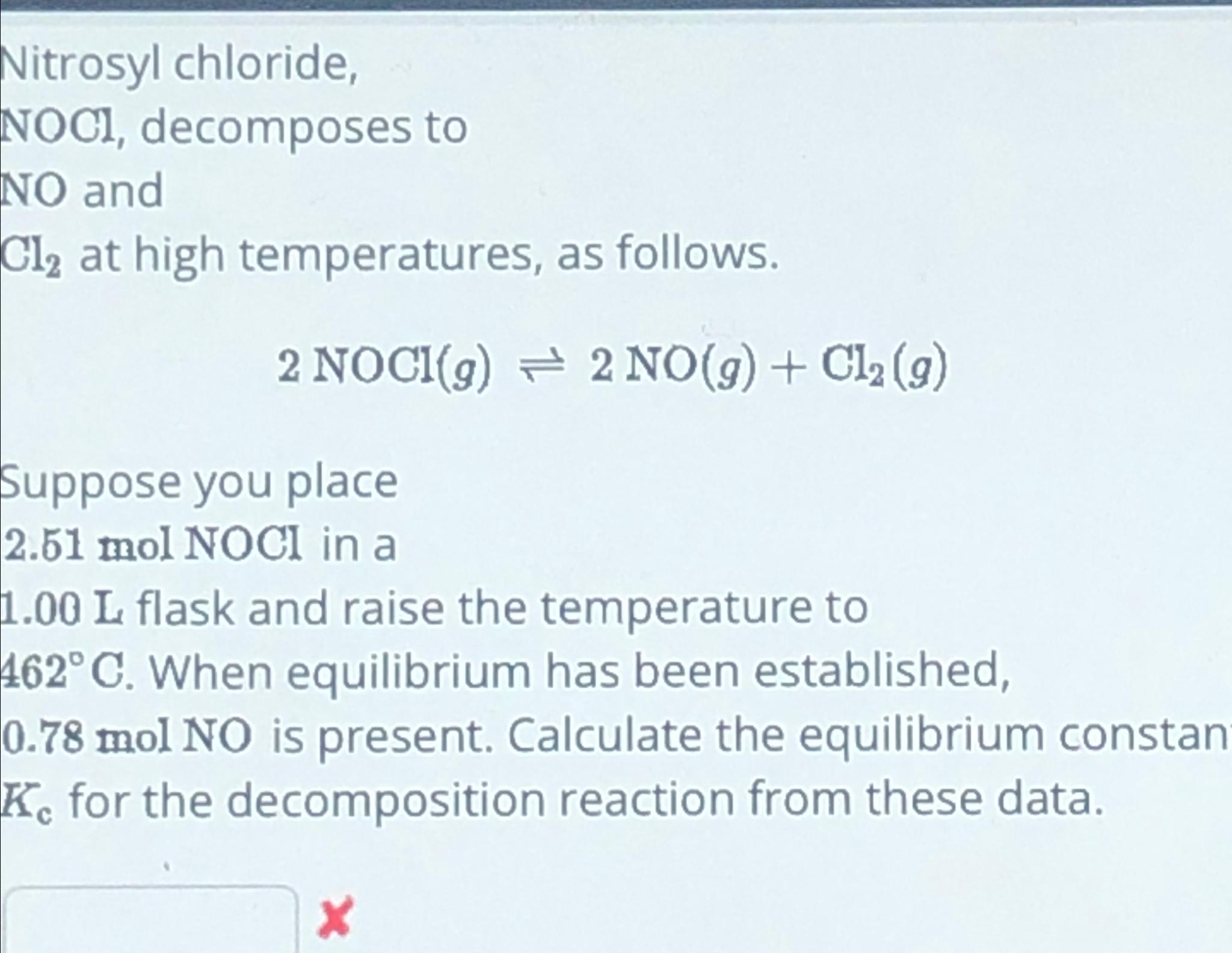 Solved Nitrosyl chloride, NOCl, decomposes to NO and Cl2 ﻿at | Chegg.com