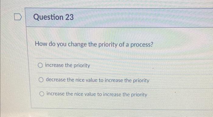 Solved How do you change the priority of a process? increase | Chegg.com