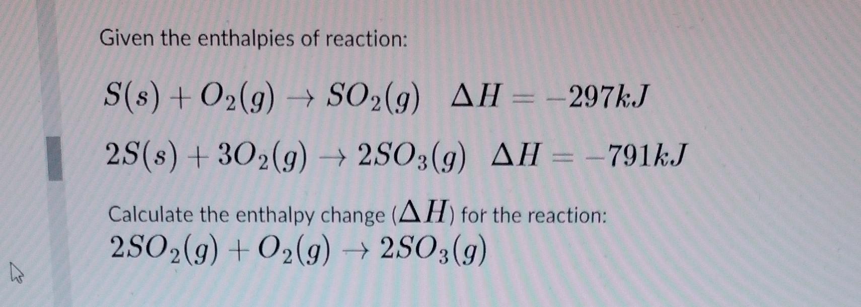 Solved Given the enthalpies of reaction: | Chegg.com