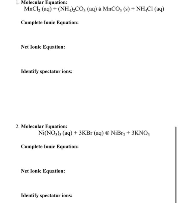 Solved 1. Molecular Equation: MnCl2 (aq) + (NH4)2CO3 (aq) à | Chegg.com