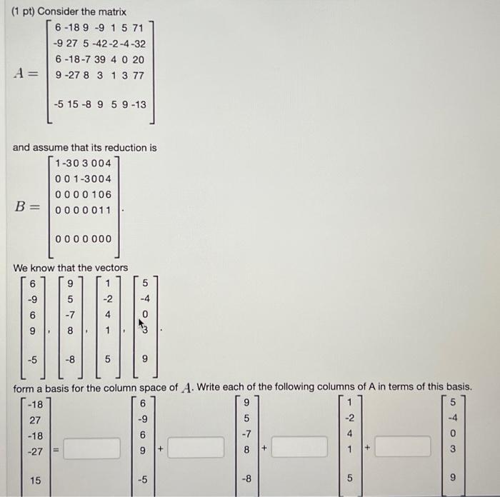 Solved (1 pt) Consider the matrix | Chegg.com