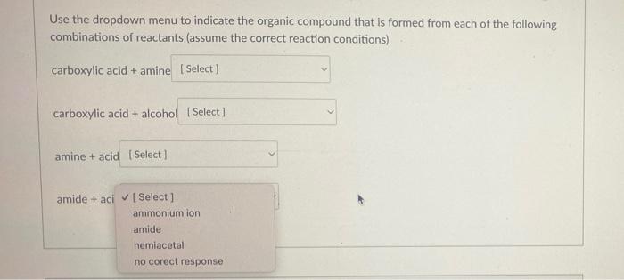 Solved Use the dropdown menu to indicate the organic | Chegg.com