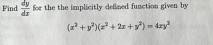 Solved Find dxdy for the the implicitly defined function | Chegg.com