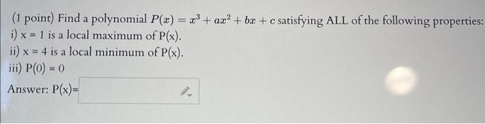 Solved (1 point) Find a polynomial P(x)=x3+ax2+bx+c | Chegg.com