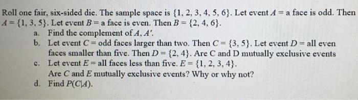 Solved Roll one fair, six-sided die. The sample space is {1, | Chegg.com