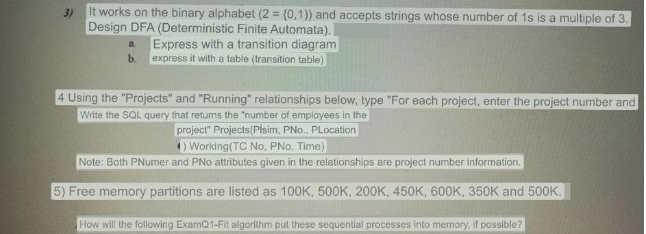 Solved It works on the binary alphabet )((0,1} ﻿and accepts | Chegg.com