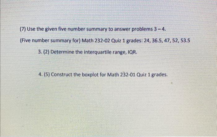 Solved (7) Use the given five number summary to answer | Chegg.com