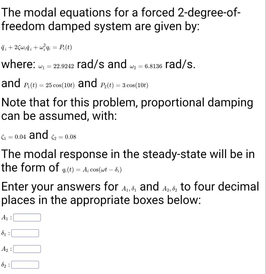 Solved The modal equations for a forced 2-degree-of- freedom | Chegg.com