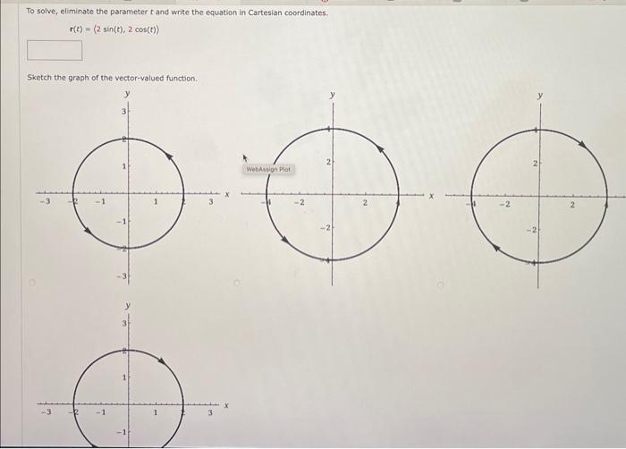Solved To Solve Eliminate The Parameter T And Write The