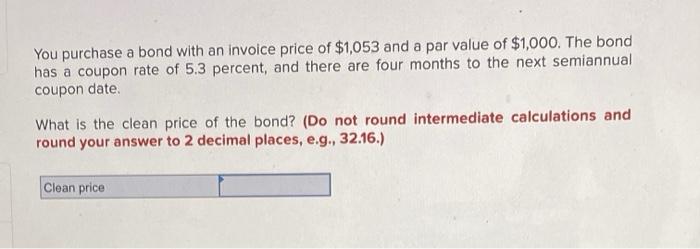 Solved You purchase a bond with an invoice price of $1,053 | Chegg.com