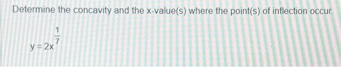 Solved Determine the concavity and the x-value(s) where the | Chegg.com