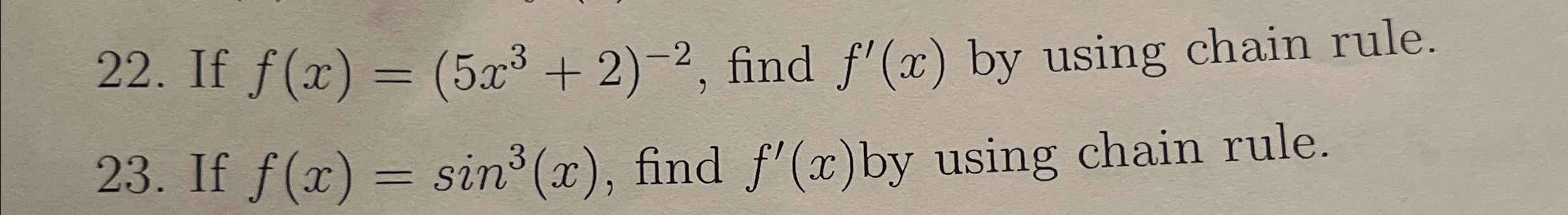 Solved If f(x)=(5x3+2)-2, ﻿find f'(x) ﻿by using chain | Chegg.com