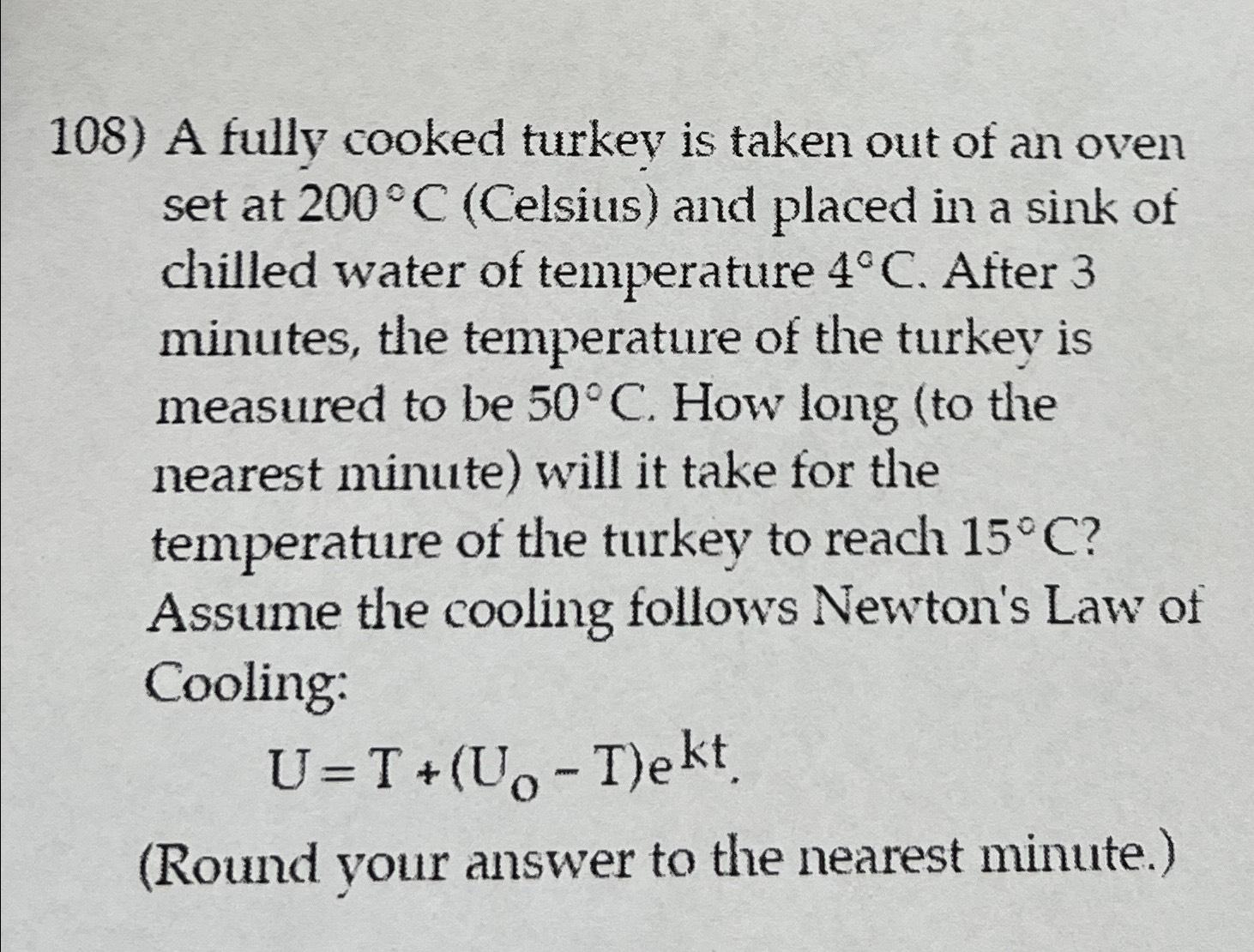 Solved A fully cooked turkey is taken out of an oven set at | Chegg.com