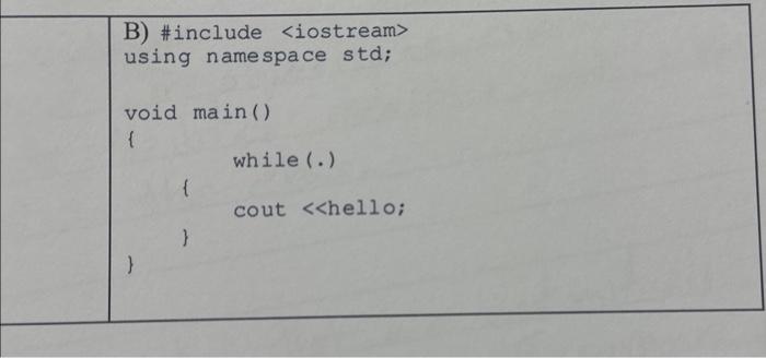 Solved B) \#include using namespace std; void main() 1 | Chegg.com