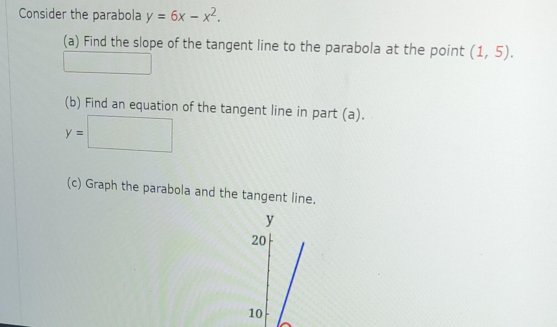 Solved onsider the parabola y=6x−x2 (a) Find the slope of | Chegg.com