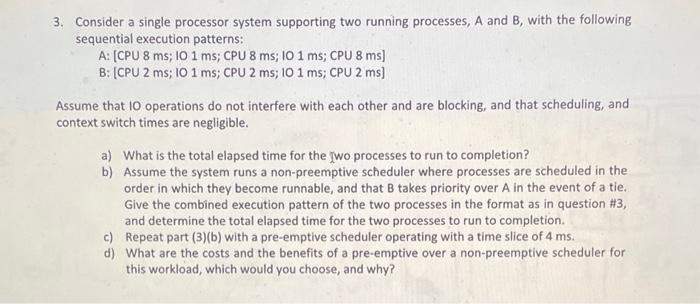 Solved 3. Consider a single processor system supporting two | Chegg.com