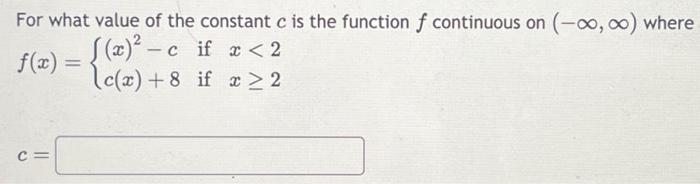 Solved For what value of the constant c is the function f | Chegg.com