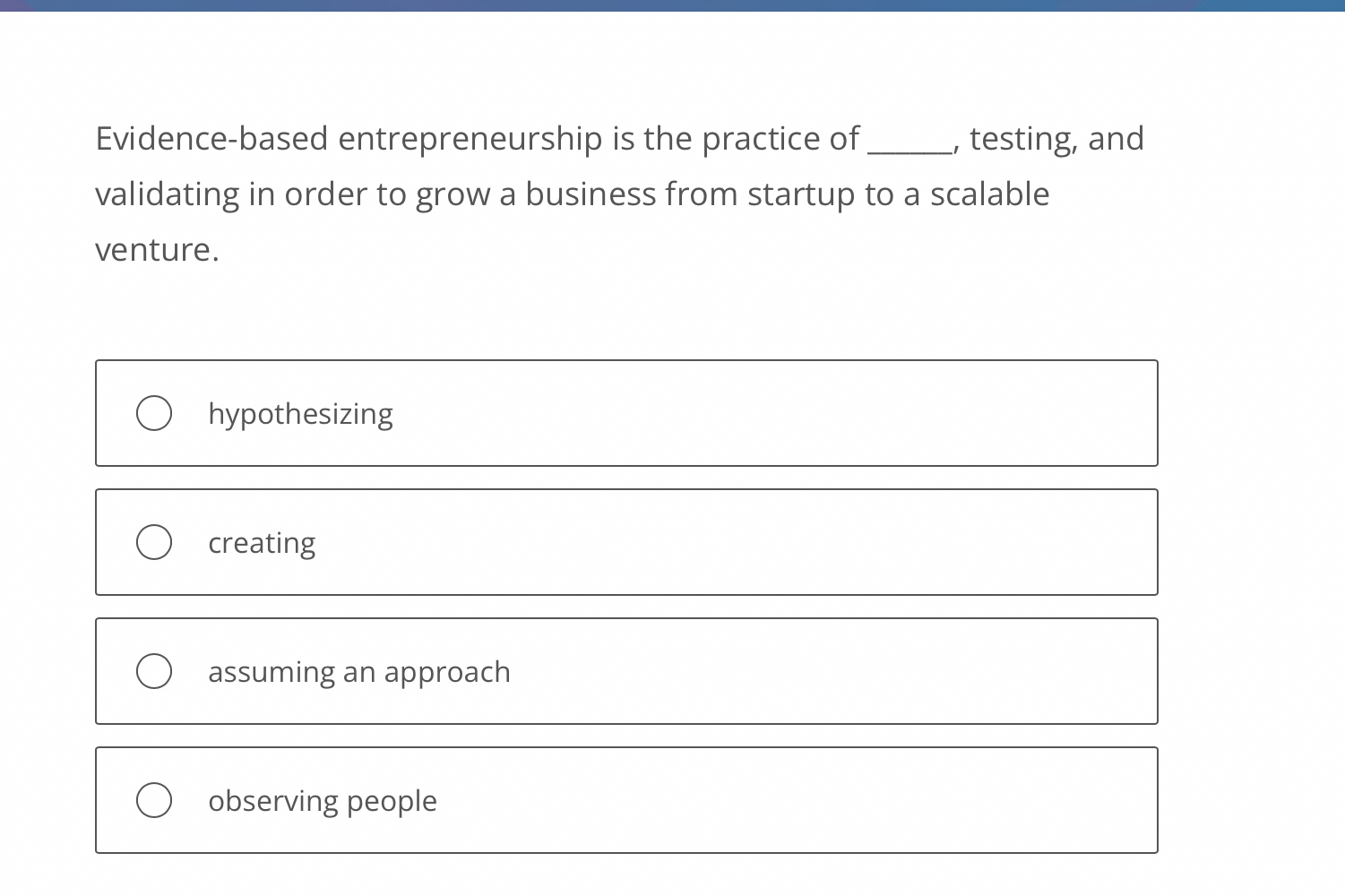 Solved Evidence-based entrepreneurship is the practice of | Chegg.com