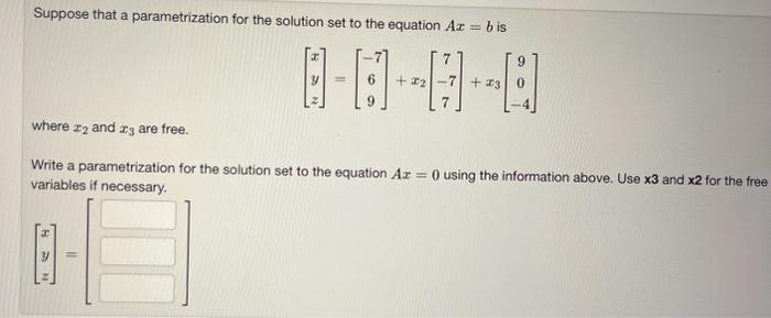 Solved Suppose That A Parametrization For The Solution Set