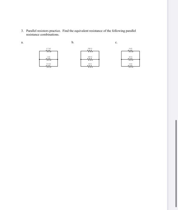 3. Panallel resistors practice. Find the equivalent | Chegg.com