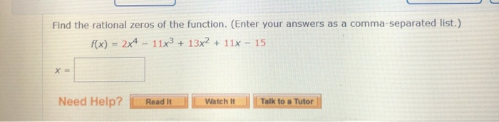 Solved Find the rational zeros of the function. (Enter your | Chegg.com