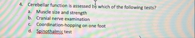 Solved Cerebellar function is assessed b? ﻿which of the | Chegg.com