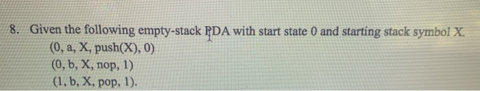 8. Given the following empty-stack PDA with start | Chegg.com