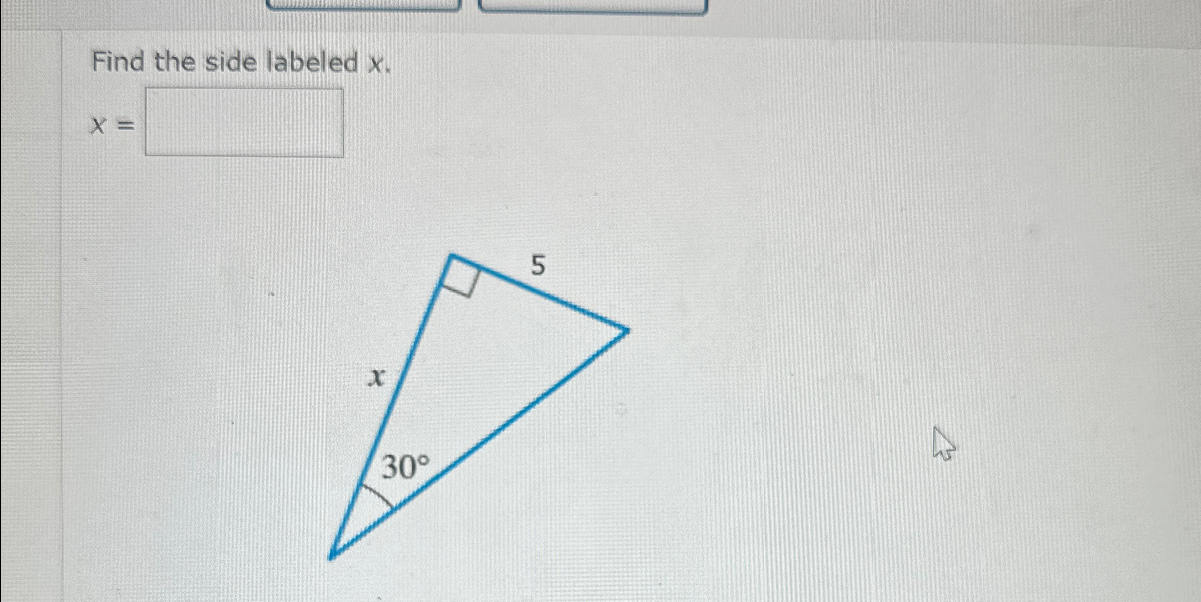 Solved Find the side labeled x.x= | Chegg.com
