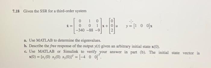 Solved 7.18 Given the SSR for a third-order system x = 0 0 | Chegg.com