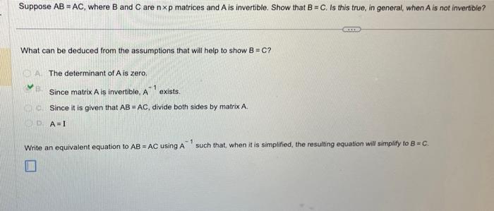 Solved Suppose AB=AC, where B and C are n×p matrices and A | Chegg.com