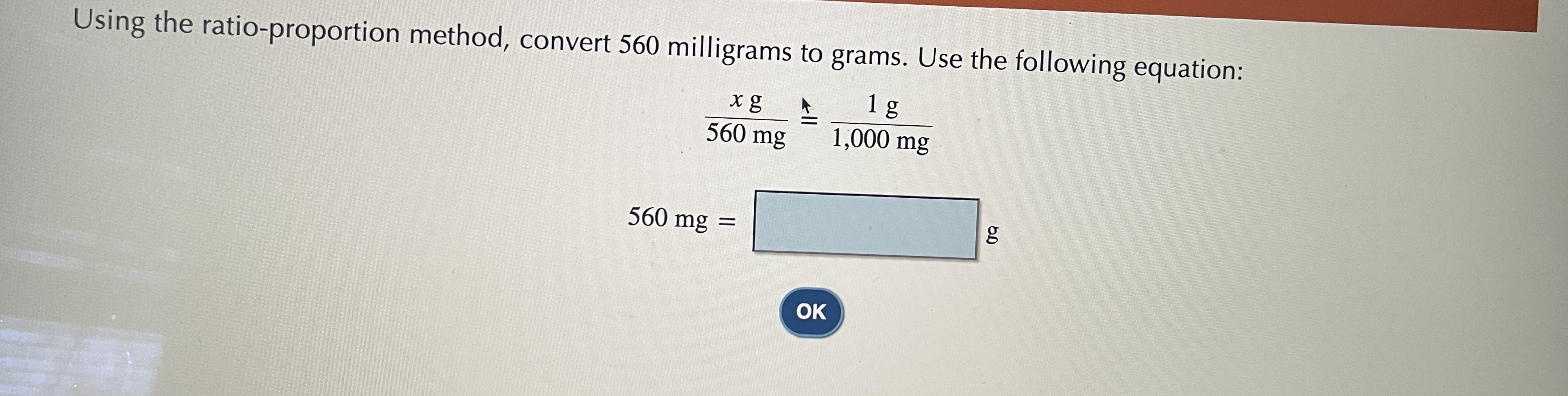 Solved Using the ratio-proportion method, convert 560 | Chegg.com Solved Using the ratio-proportion method, convert 560 | Chegg.com