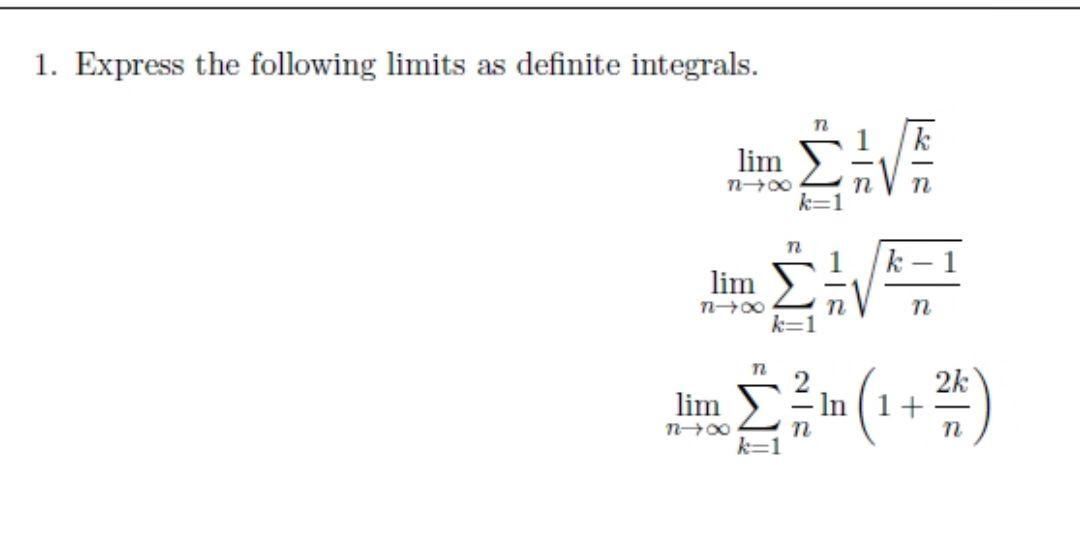 Solved 1. Express the following limits as definite | Chegg.com