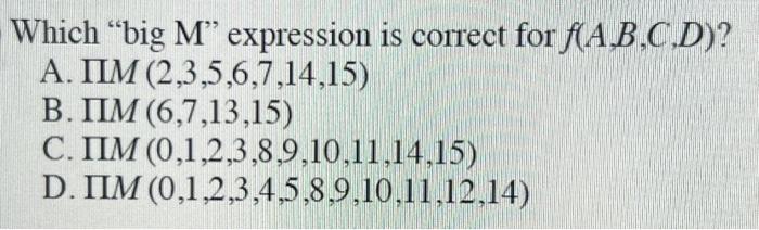 Solved Consider the function f(A,B,C,D)=Bˉ+AˉBCˉ+ADˉ Which | Chegg.com