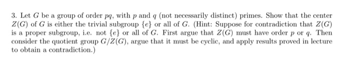 Solved 3. Let G be a group of order pq, with p and q not | Chegg.com