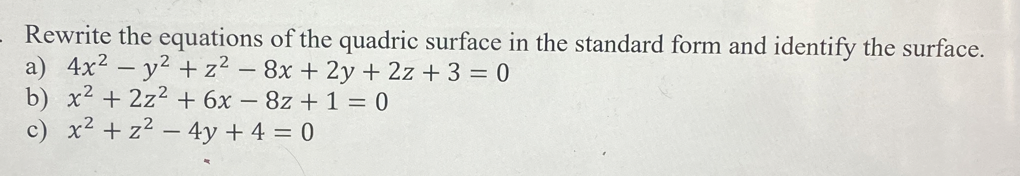 Solved Rewrite the equations of the quadric surface in the | Chegg.com