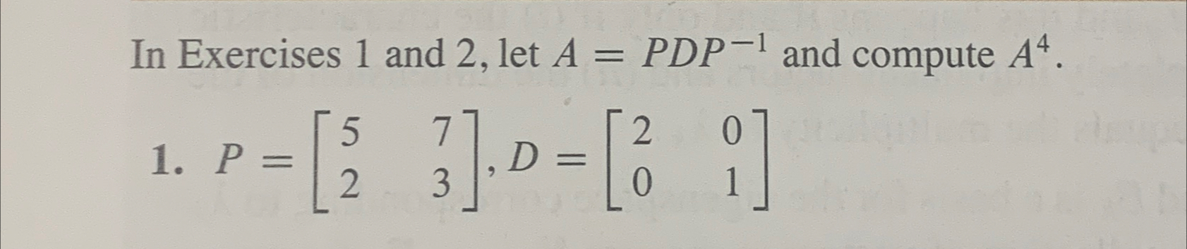 Solved In Exercises 1 ﻿and 2, ﻿let A=PDP-1 ﻿and compute | Chegg.com