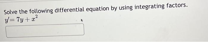 Solved Solve the following differential equation by using | Chegg.com