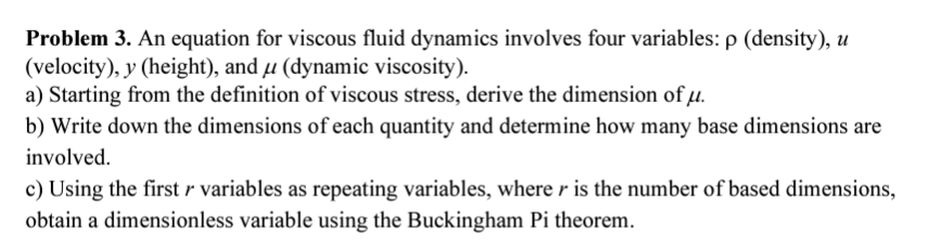 Solved Problem 3. ﻿An equation for viscous fluid dynamics | Chegg.com