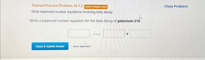 Solved Tutored Practice Problem 24.1.2 Write balanced | Chegg.com