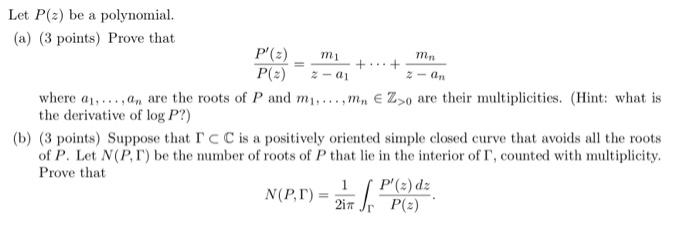Solved Let P(z) be a polynomial. (a) (3 points) Prove that | Chegg.com