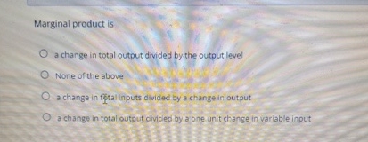 Solved Marginal product isa change in total output divided | Chegg.com