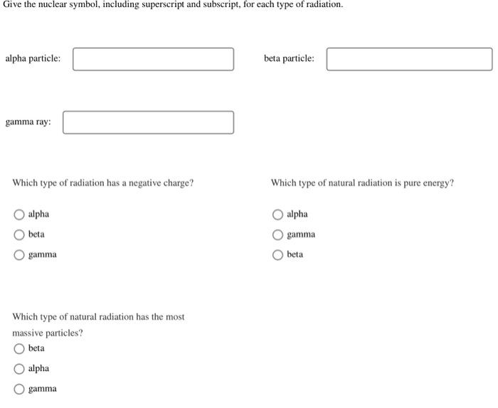 Solved alpha particle: beta particle: gamma ray: Which type | Chegg.com