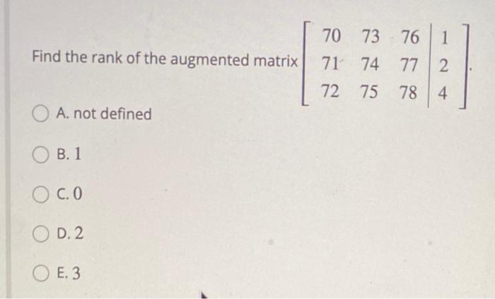 Solved 73 76 1 Find the rank of the augmented matrix 70 71 | Chegg.com